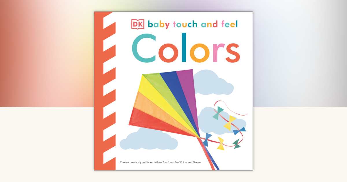 Baby Touch and Feel Colors by DK: 9781465454706 | PenguinRandomHouse ...