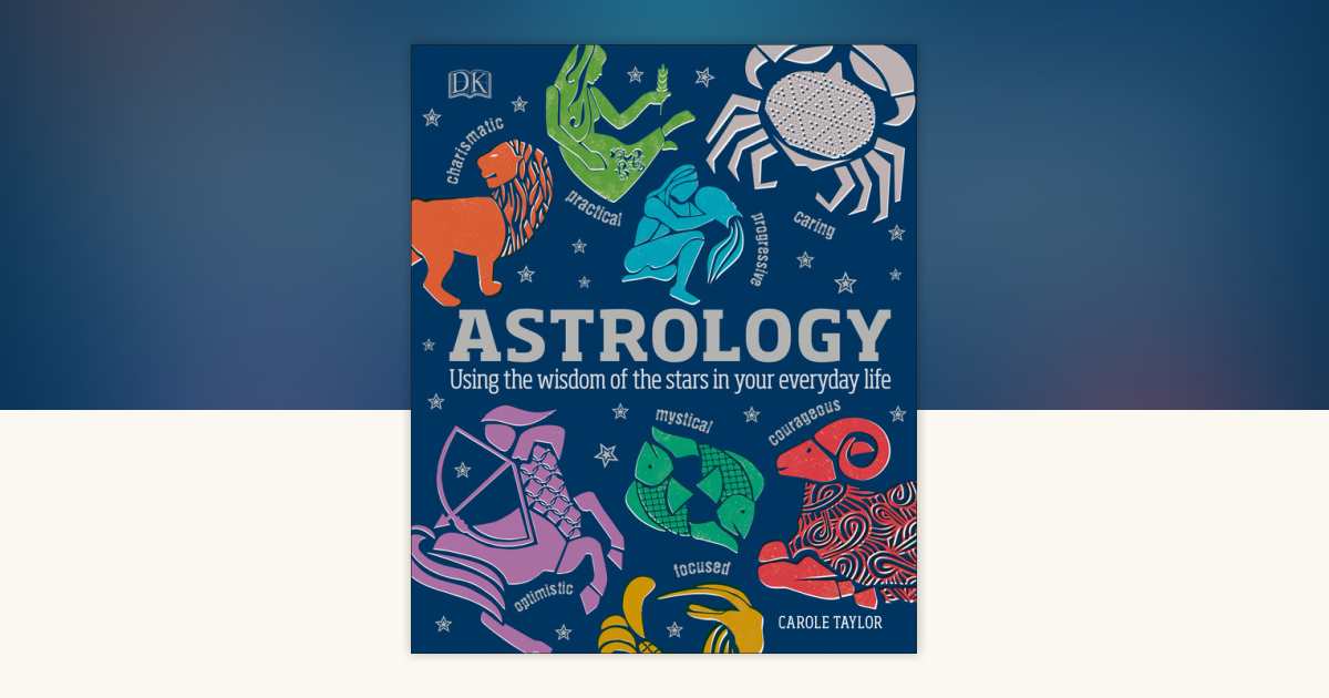 Astrology by DK: 9781465464132 | PenguinRandomHouse.com: Books