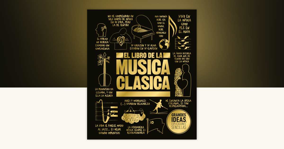El libro de la música clásica (The Classical Music Book) by DK ...