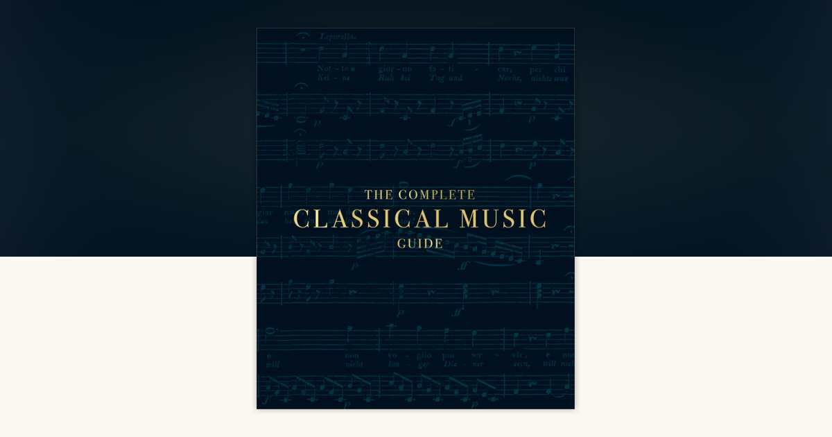 The Complete Classical Music Guide by DK: 9781465494375 ...