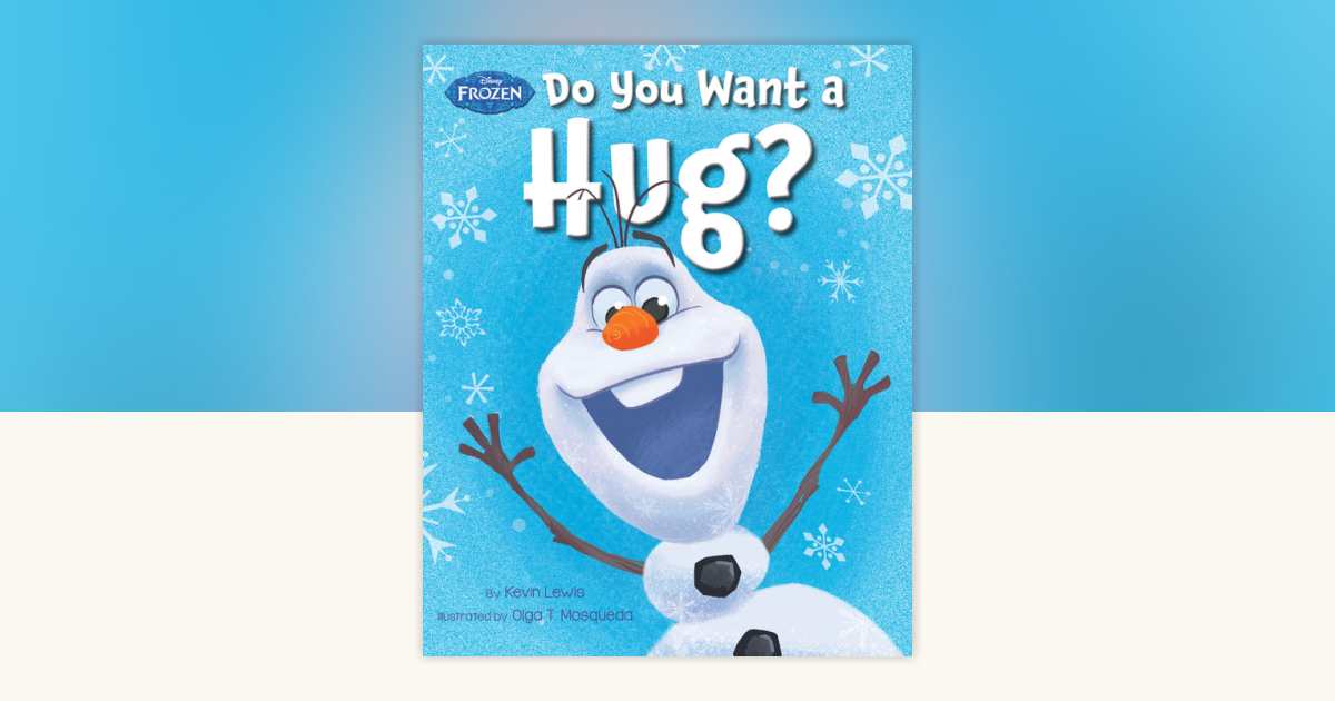 Frozen: Do You Want a Hug? by Kevin Lewis: 9781484735541 ...