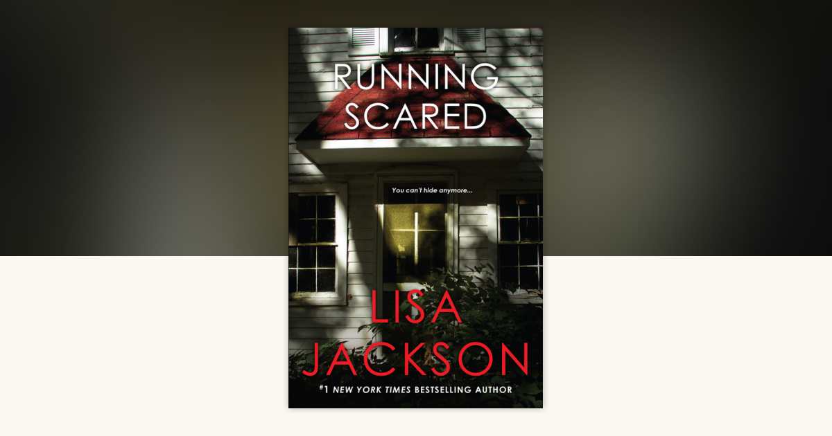 Running Scared by Lisa Jackson: 9781496710468 | PenguinRandomHouse.com ...
