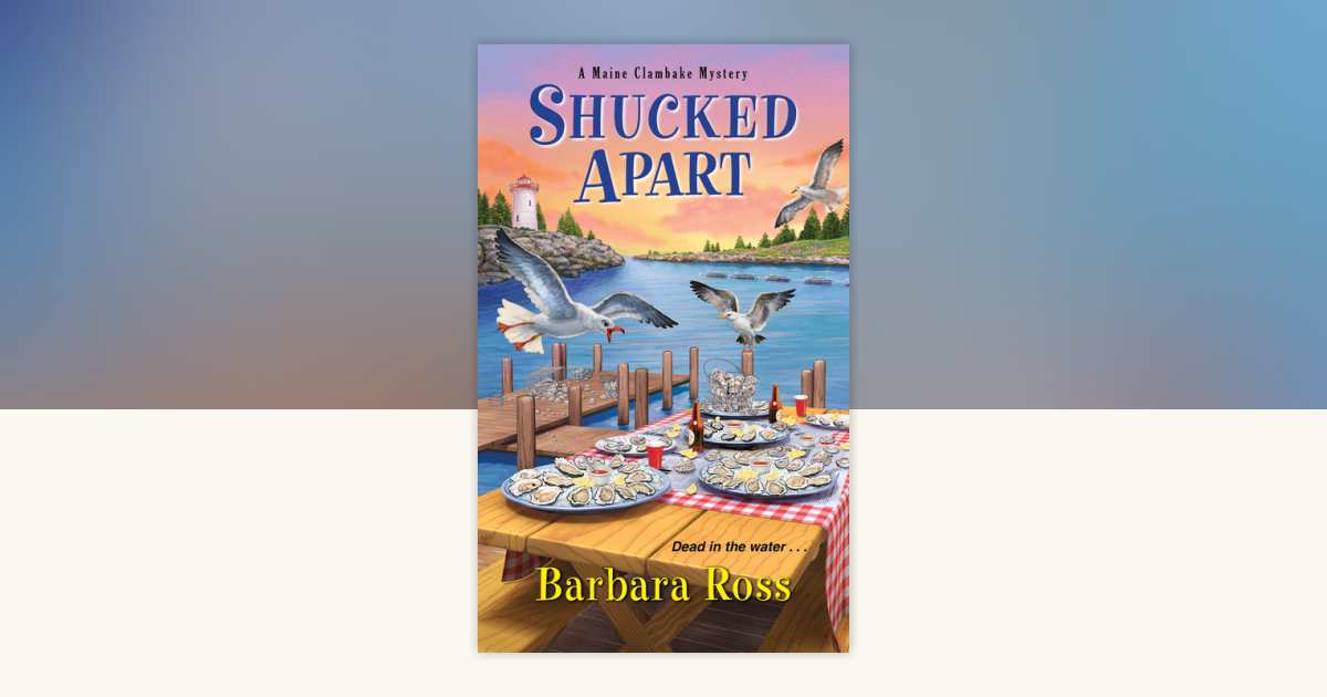 Shucked Apart by Barbara Ross: 9781496717962 | PenguinRandomHouse.com ...