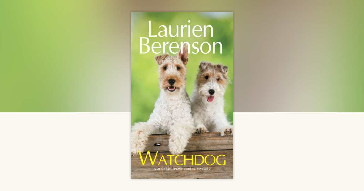 Watchdog by Laurien Berenson: 9781496719294 | PenguinRandomHouse.com: Books