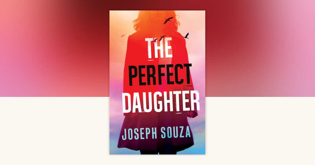 The Perfect Daughter by Joseph Souza: 9781496726384 ...
