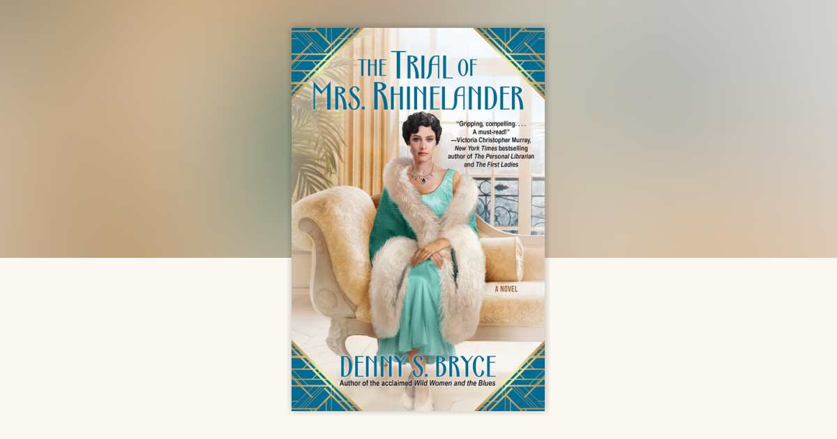 The Trial of Mrs. Rhinelander by Denny S. Bryce: 9781496737878 ...