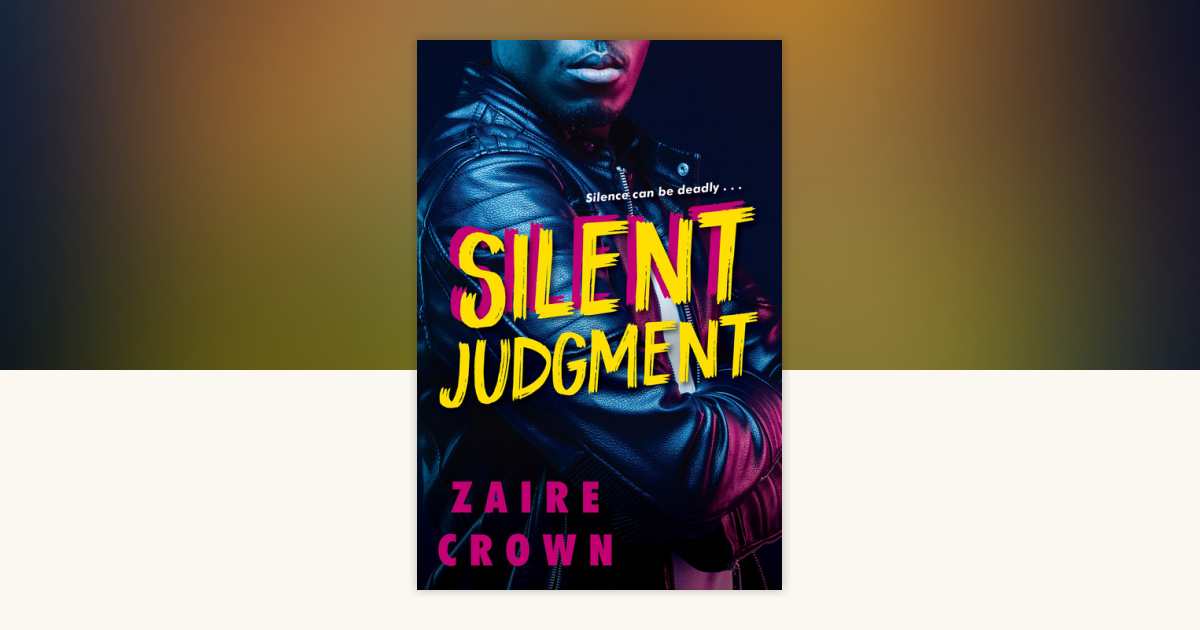 Silent Judgment by Zaire Crown: 9781496741936 | PenguinRandomHouse.com ...