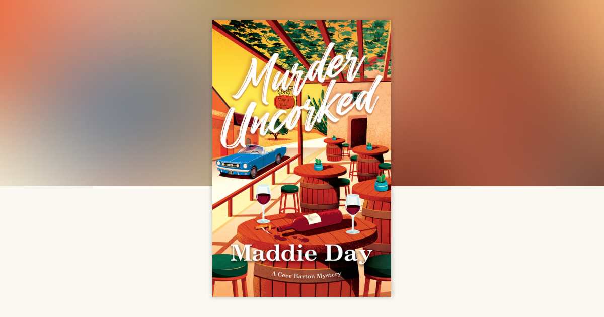 Murder Uncorked by Maddie Day: 9781496742308 | PenguinRandomHouse.com ...