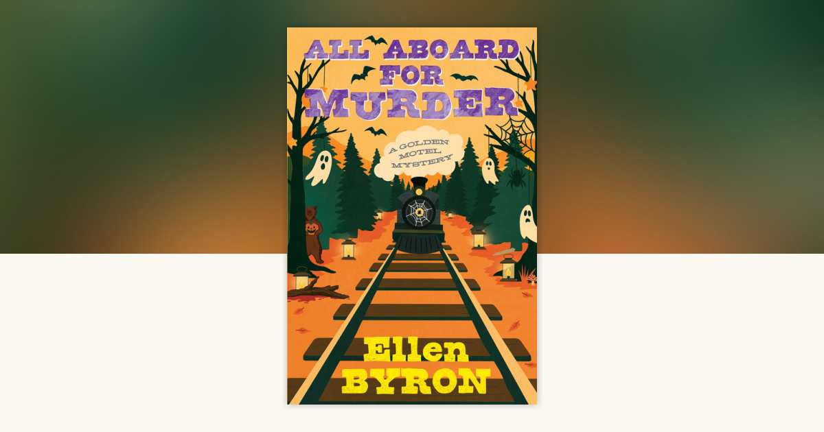 All Aboard for Murder by Ellen Byron: 9781496745415 ...