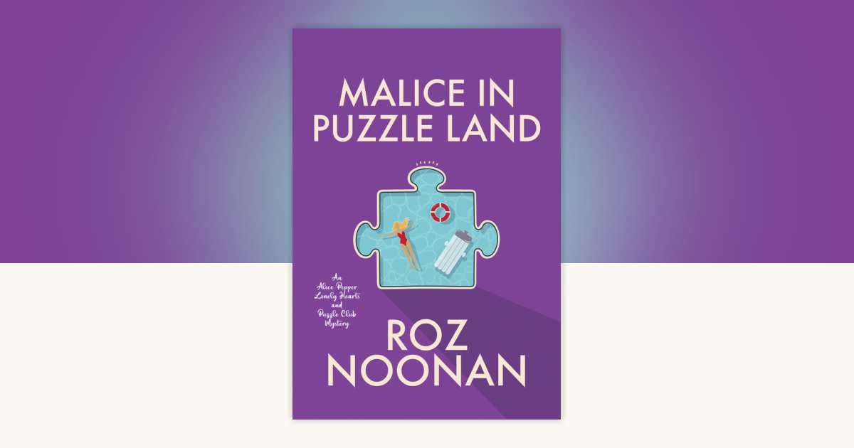 Malice in Puzzle Land by Roz Noonan: 9781496746771 | PenguinRandomHouse ...