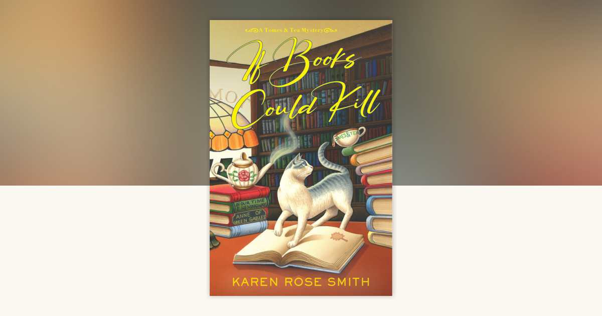 If Books Could Kill by Karen Rose Smith: 9781496747099 ...