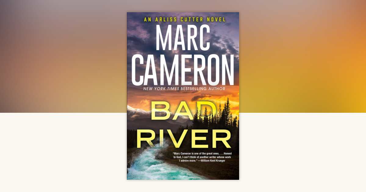 Bad River by Marc Cameron: 9781496749772 | PenguinRandomHouse.com: Books