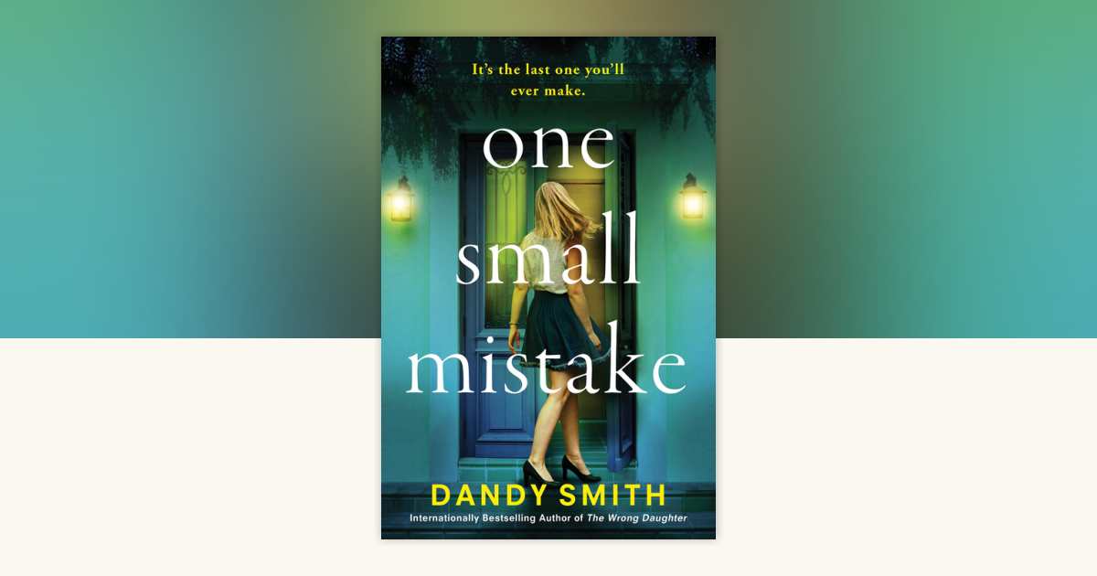 One Small Mistake by Dandy Smith: 9781496757258 | PenguinRandomHouse ...