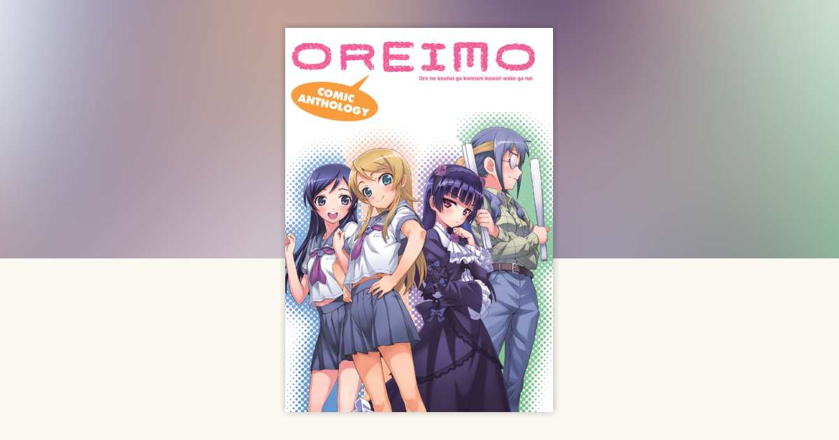 Oreimo Comic Anthology by Tsukasa Fushimi: 9781506700243 ...