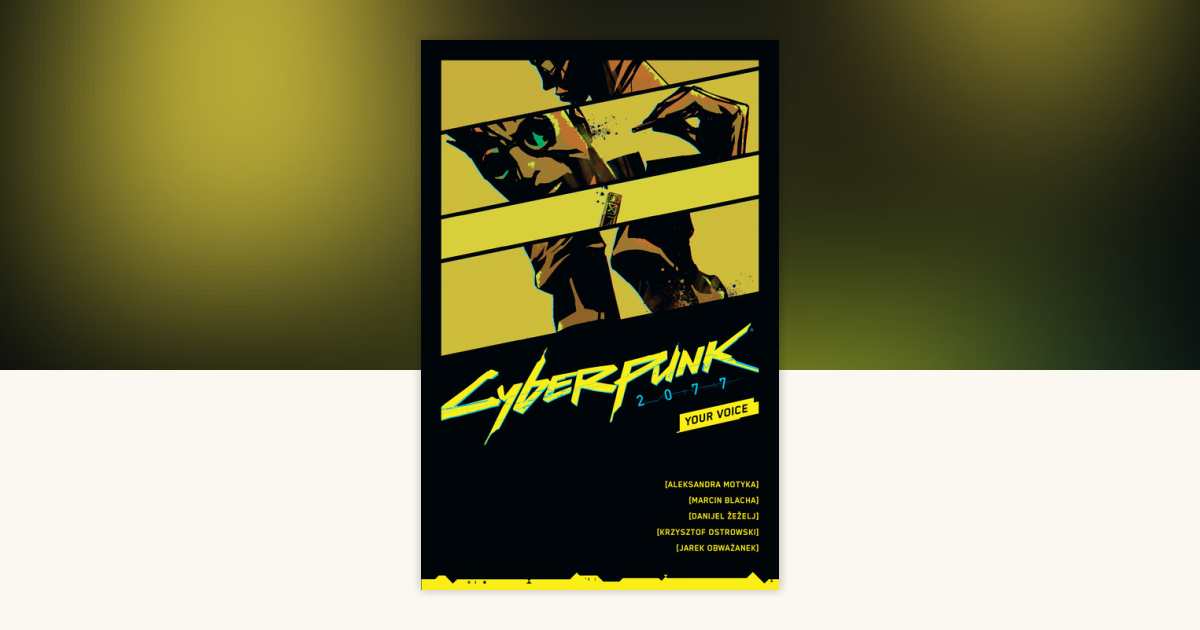Cyberpunk 2077: Your Voice by Aleksandra Motyka, Marcin Blacha ...