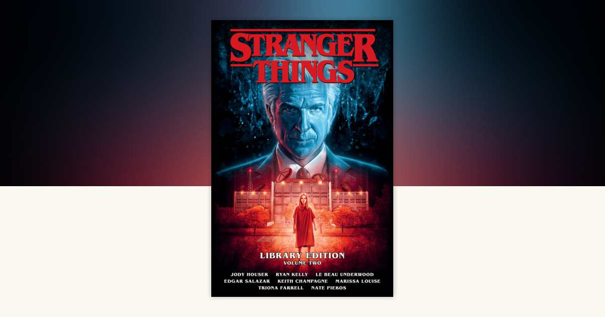 Stranger Things Library Edition Volume 2 (Graphic Novel) by Jody Houser ...