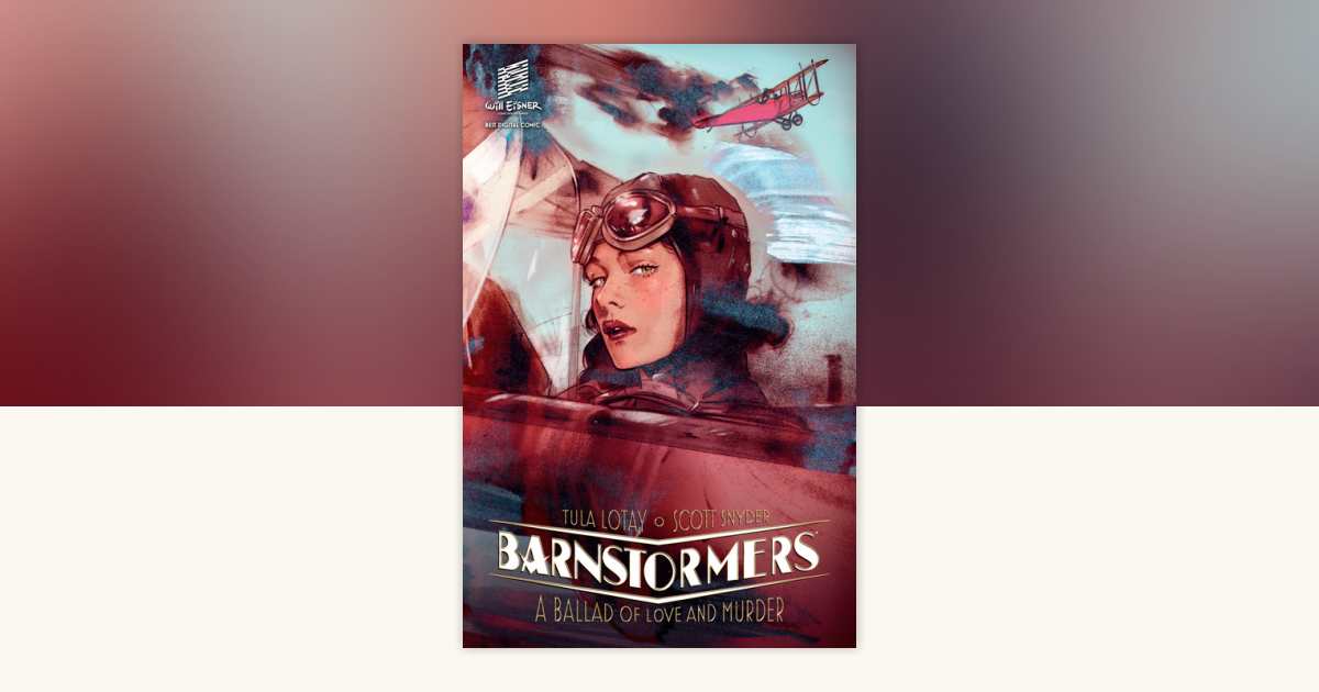 Barnstormers: A Ballad of Love and Murder by Scott Snyder: 9781506728308 | PenguinRandomHouse ...