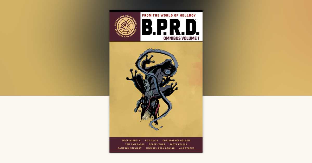 B.P.R.D. Omnibus Volume 1 by Mike Mignola, Christopher Golden ...