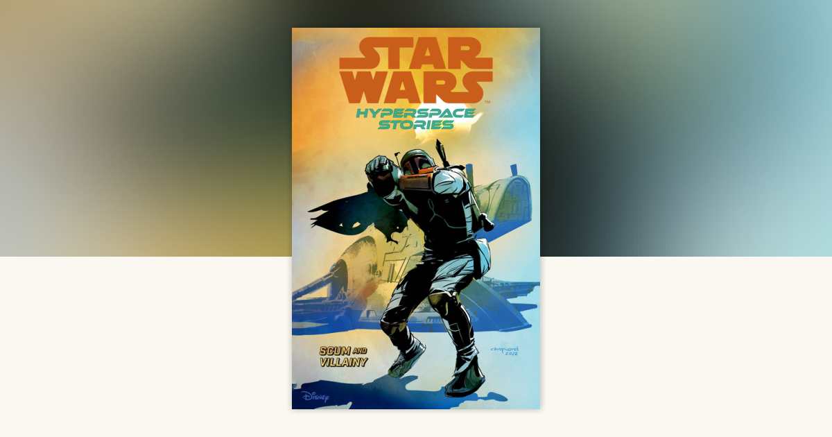 Star Wars: Hyperspace Stories Volume 2--Scum and Villainy by Michael ...