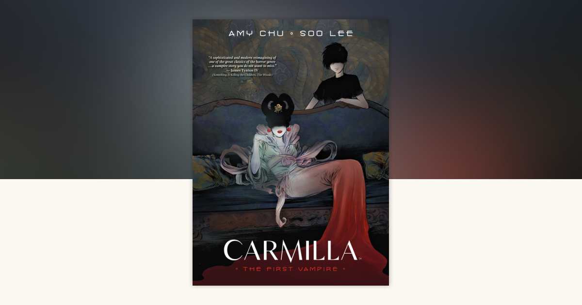 Carmilla: The First Vampire by Amy Chu: 9781506734644 ...