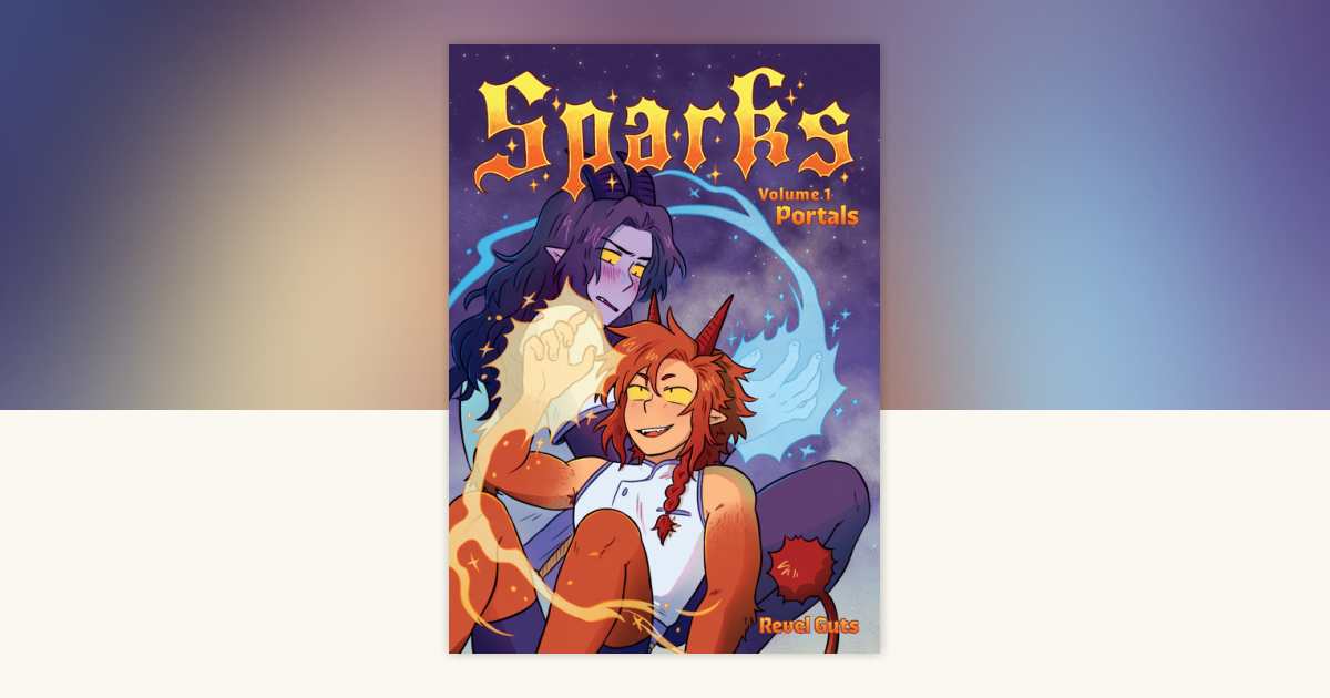 Sparks Volume 1: Portals by Revel Guts: 9781506741581 ...