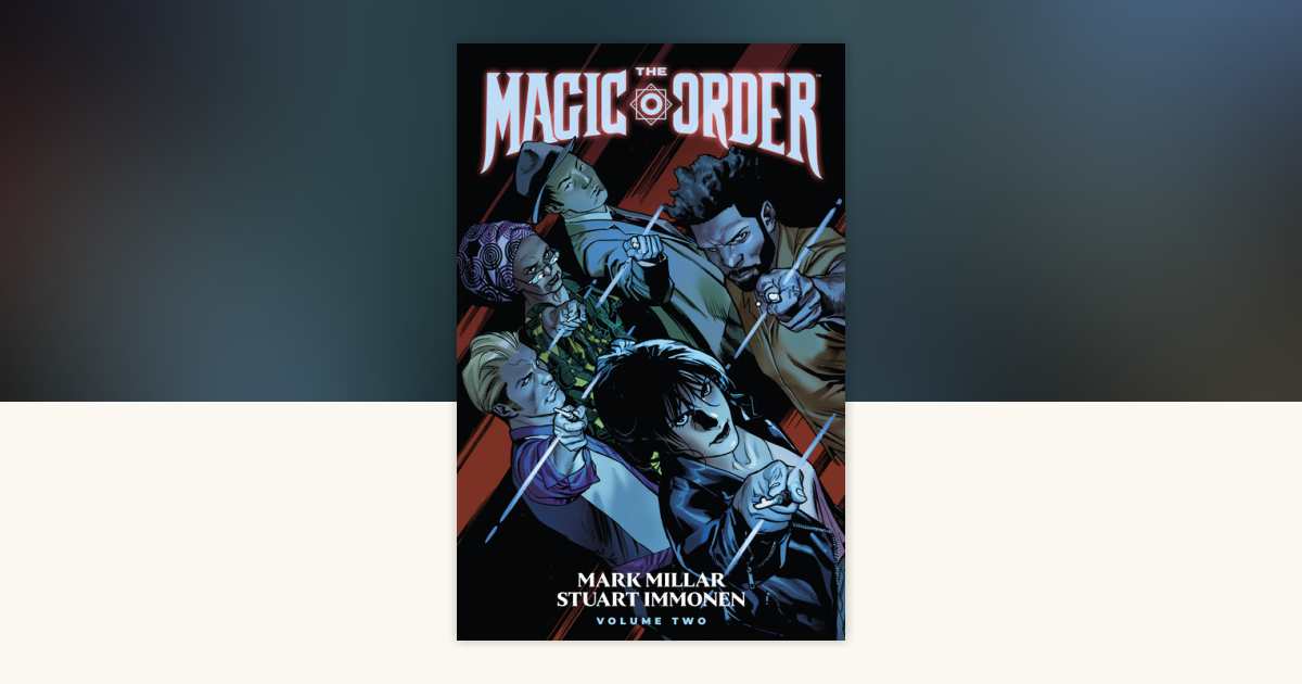 The Magic Order Volume 2 by Mark Millar: 9781506745237 ...