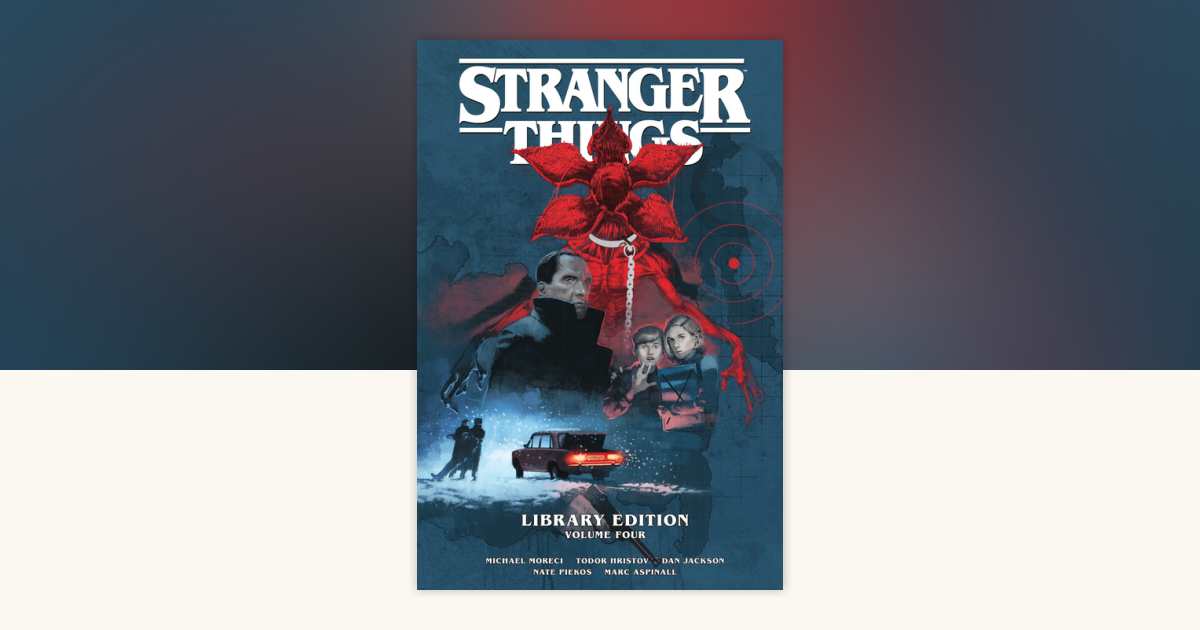 Stranger Things Library Edition Volume 4 (Graphic Novel) by Michael ...