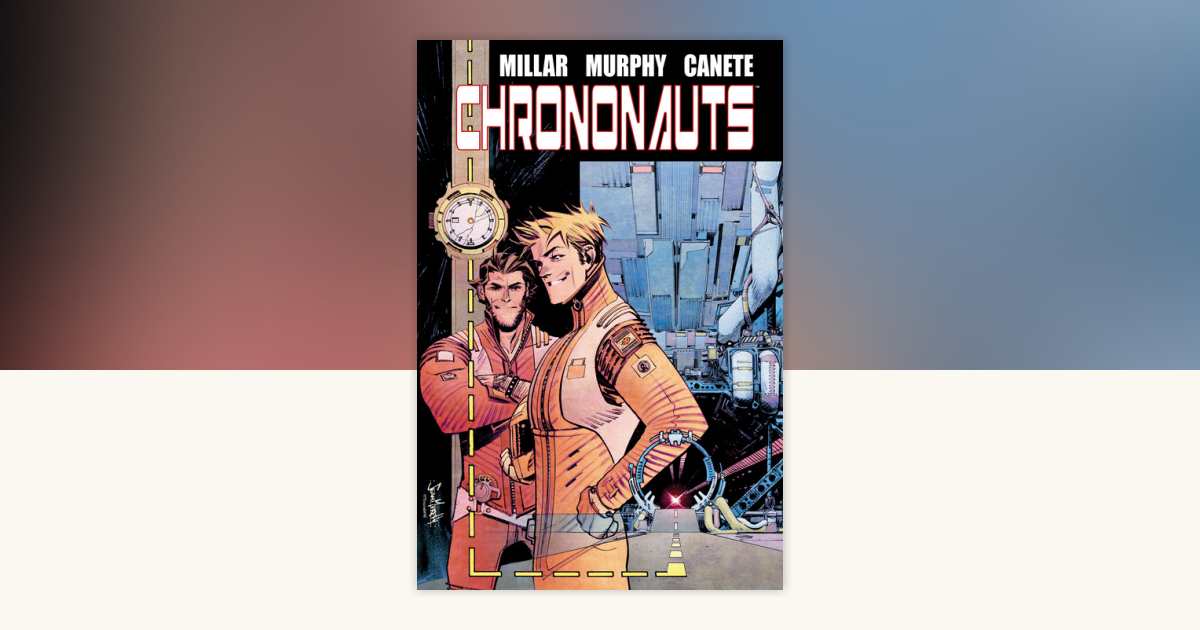 Chrononauts Library Edition by Mark Millar: 9781506748832 ...