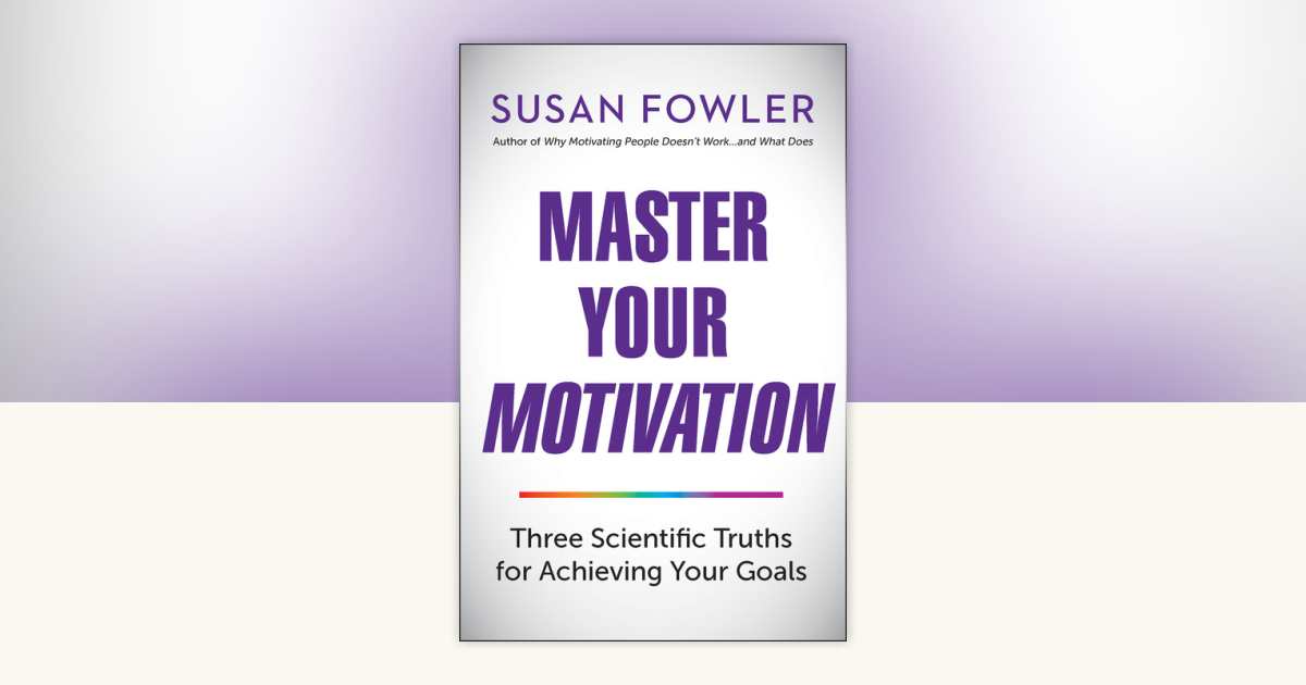 Master Your Motivation by Susan Fowler: 9781523098620 ...