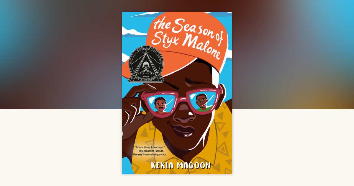 The Season of Styx Malone by Kekla Magoon: 9781524715984 ...