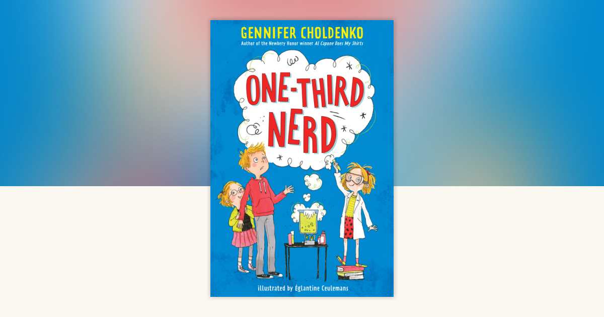 One-Third Nerd by Gennifer Choldenko: 9781524718916 ...