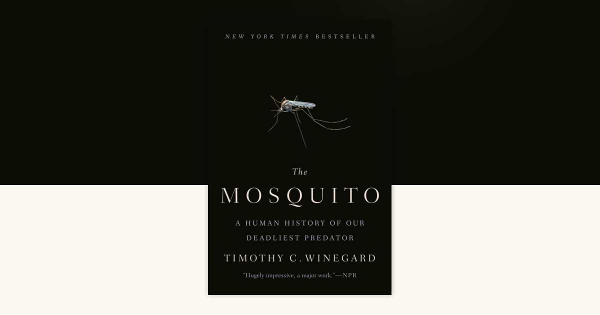 The Mosquito by Timothy C. Winegard: 9781524743420 | PenguinRandomHouse ...