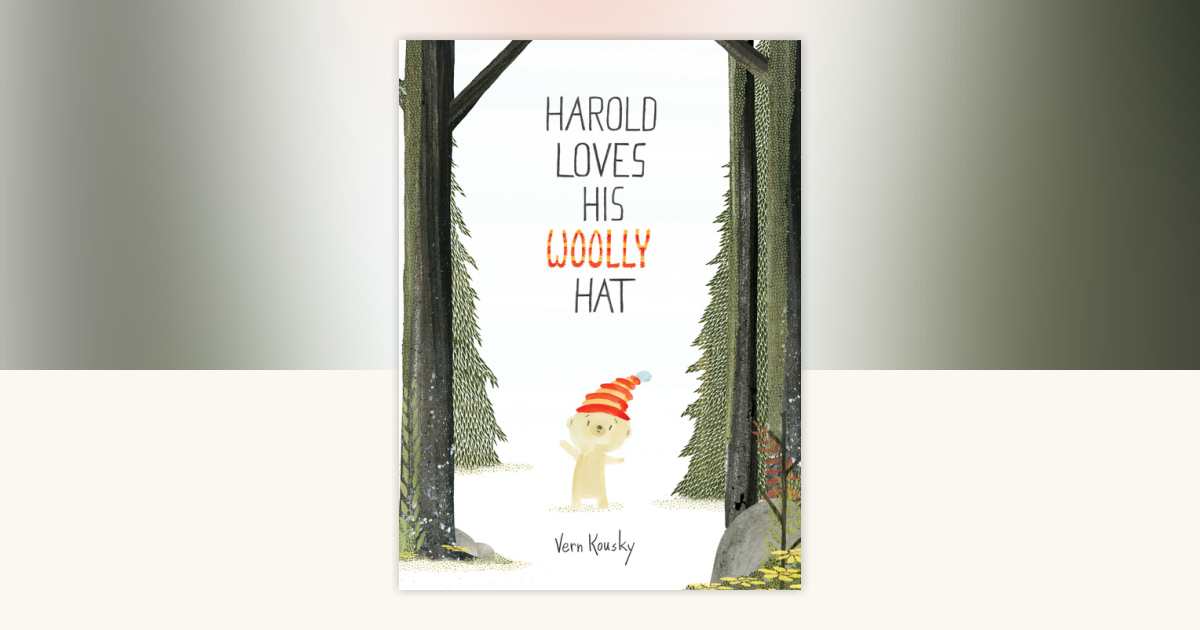 Harold Loves His Woolly Hat by Vern Kousky: 9781524764678 ...