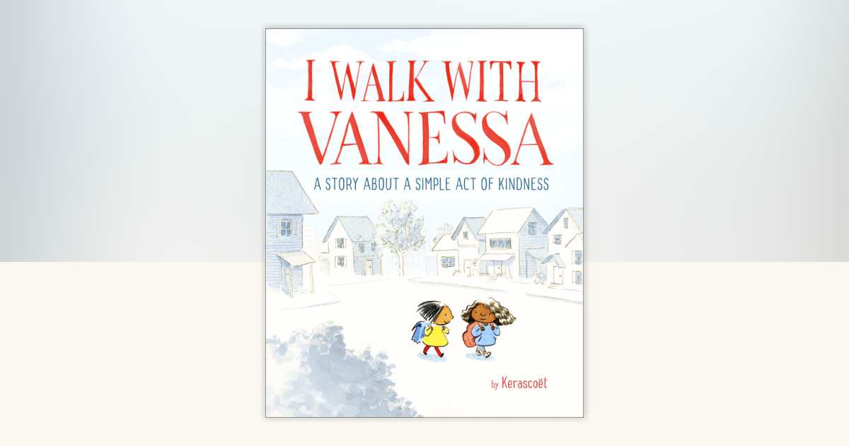 I Walk with Vanessa by Kerascoët: 9781524769550 | PenguinRandomHouse ...