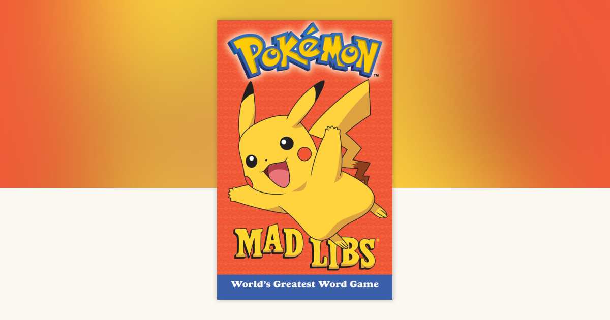 Pokemon Mad Libs by Eric Luper, Mad Libs: 9781524785994 ...