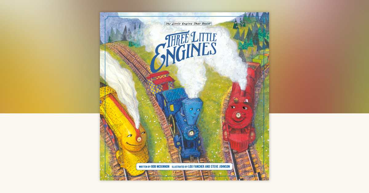Three Little Engines by Bob McKinnon: 9781524793357 ...
