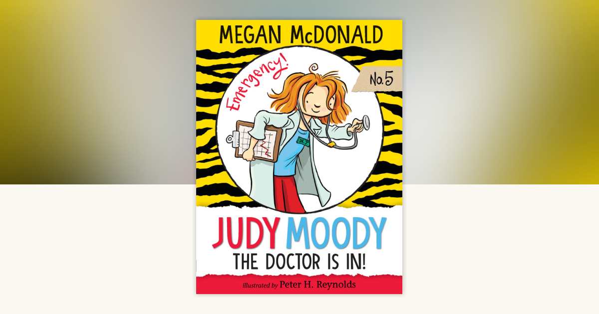 Judy Moody, M.D. by Megan McDonald: 9781536200744 | PenguinRandomHouse ...