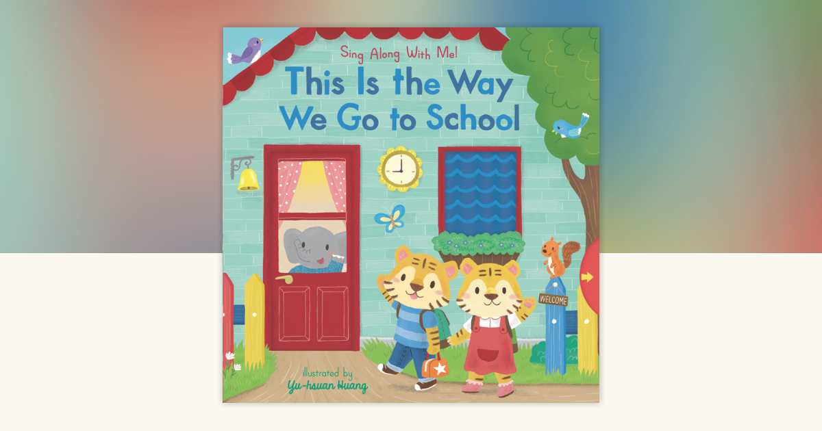 This Is the Way We Go to School: 9781536208320 | PenguinRandomHouse.com ...