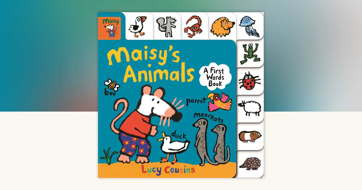 Maisy's Animals: A First Words Book by Lucy Cousins: 9781536212921 ...