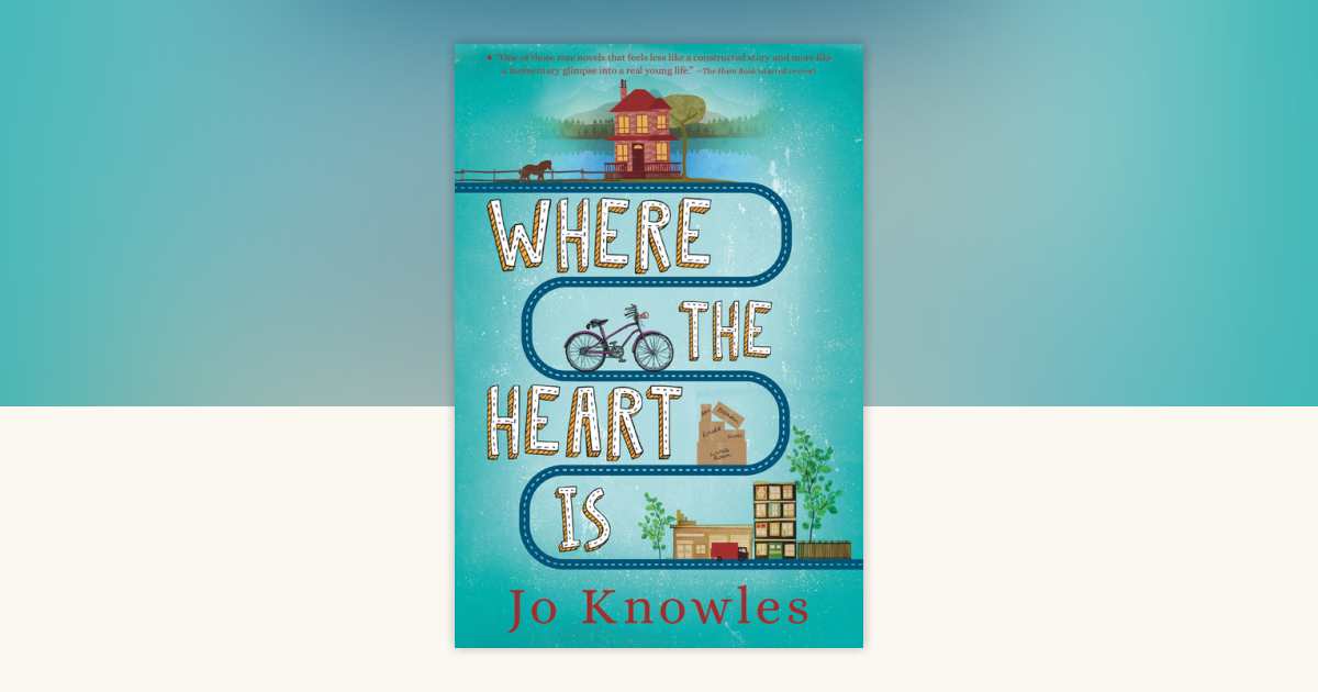 Where the Heart Is by Jo Knowles: 9781536219029 | PenguinRandomHouse ...