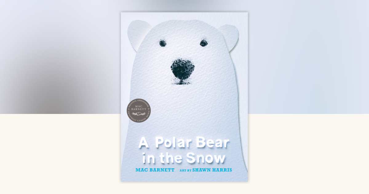 A Polar Bear in the Snow by Mac Barnett: 9781536219616 ...