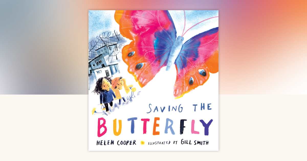 Saving the Butterfly by Helen Cooper: 9781536220551 ...