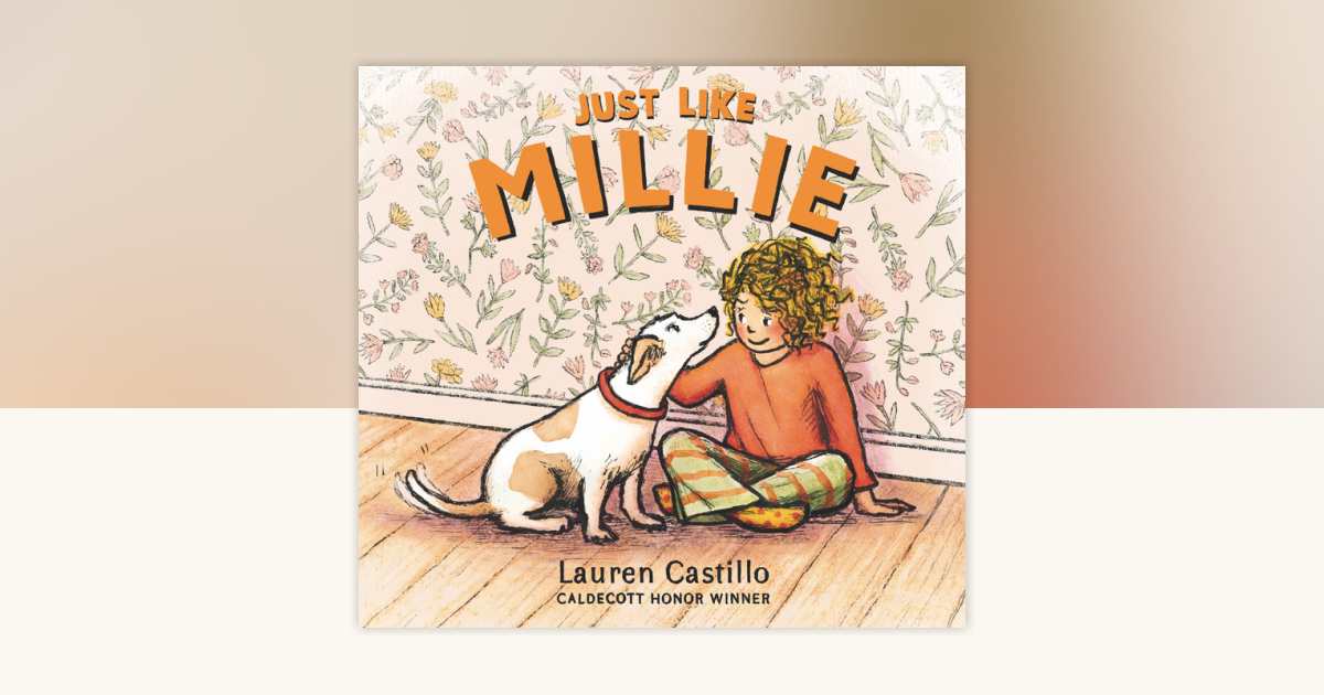 Just Like Millie by Lauren Castillo: 9781536224818 | PenguinRandomHouse ...