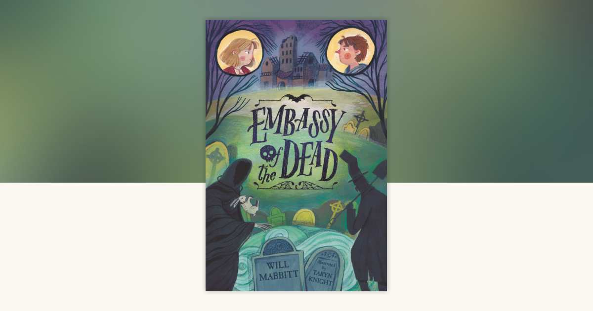 Embassy of the Dead by Will Mabbitt: 9781536225822 | PenguinRandomHouse ...