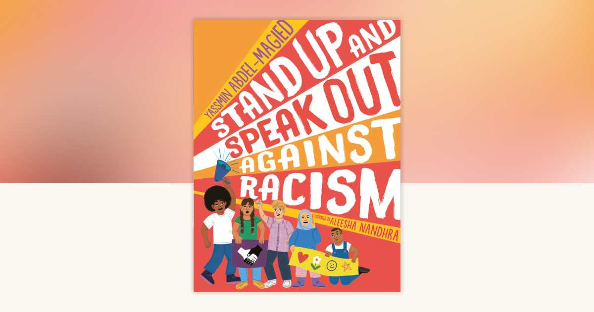 Stand Up and Speak Out Against Racism by Yassmin Abdel-Magied ...