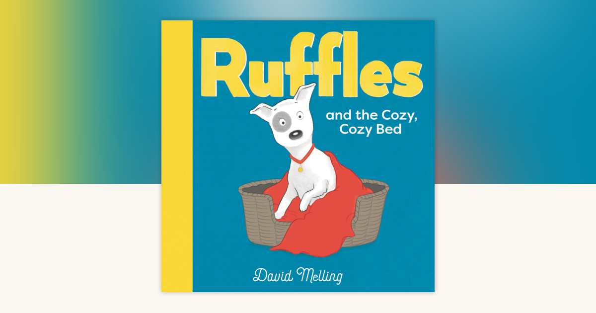 Ruffles and the Cozy, Cozy Bed by David Melling: 9781536231557 ...