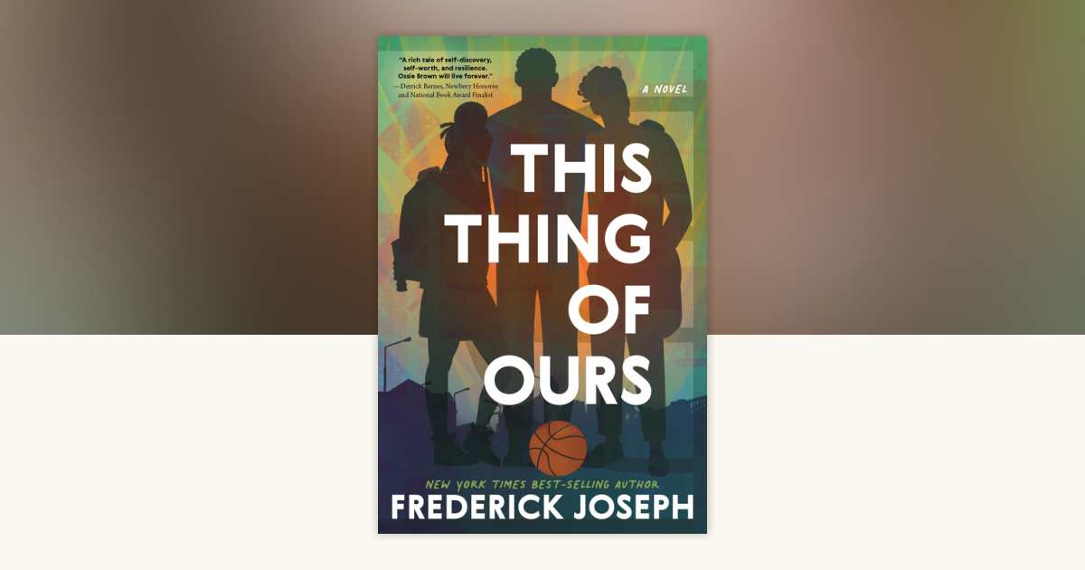 This Thing of Ours by Frederick Joseph: 9781536233469 ...