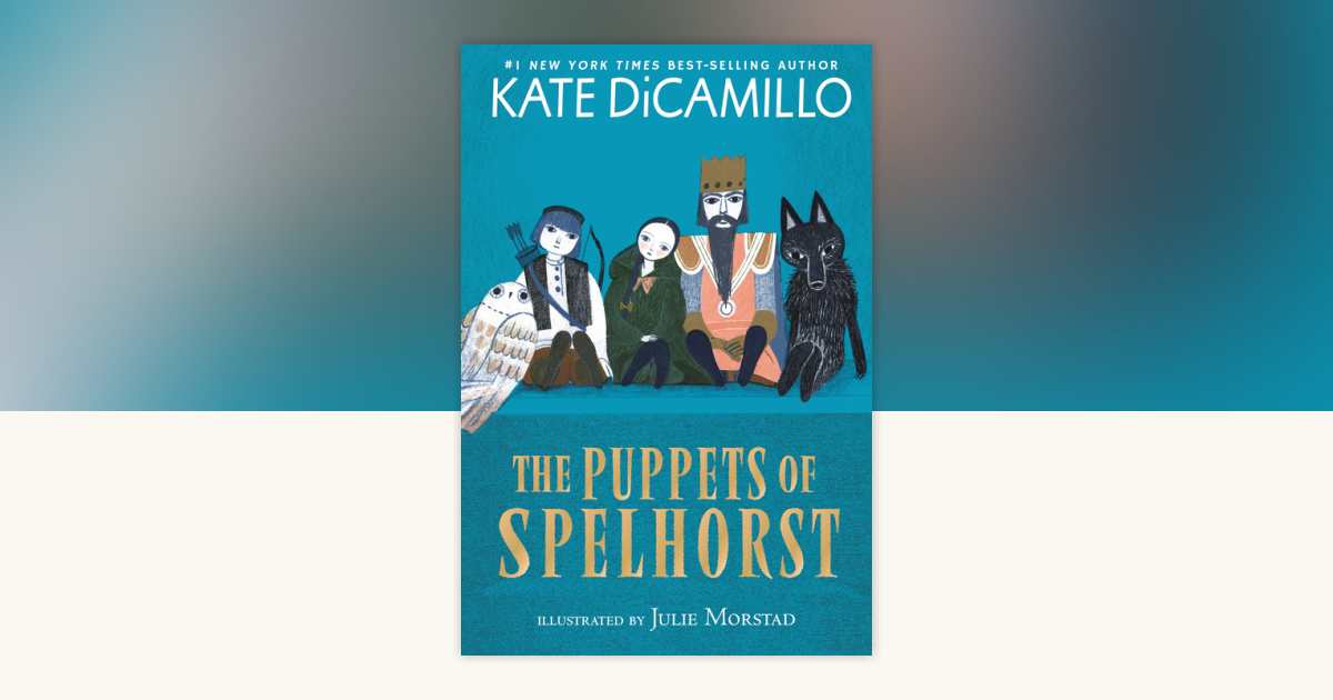 The Puppets of Spelhorst by Kate DiCamillo: 9781536239874 ...