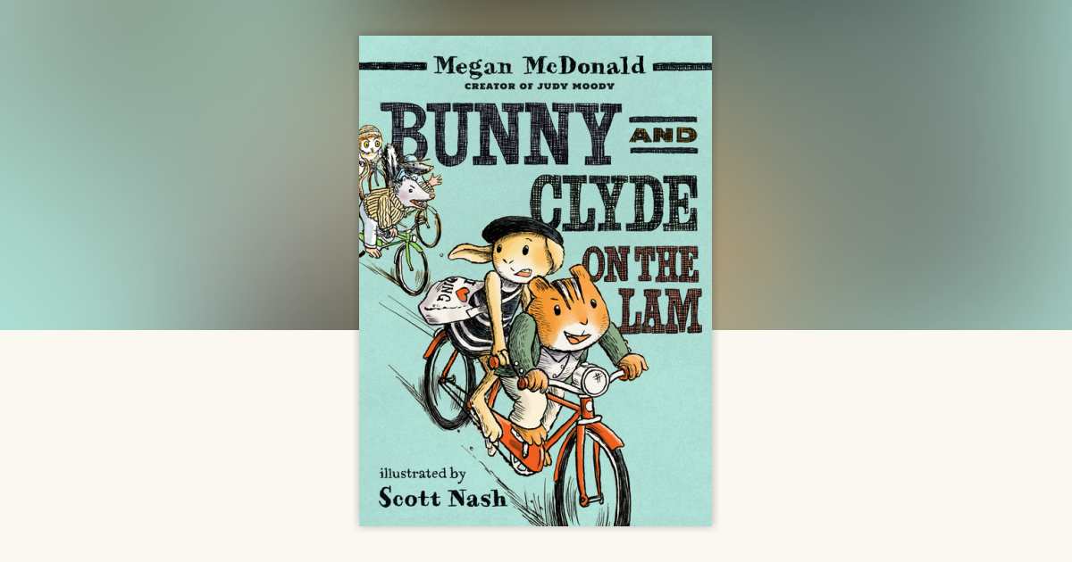 Bunny and Clyde On the Lam by Megan McDonald: 9781536240306 ...