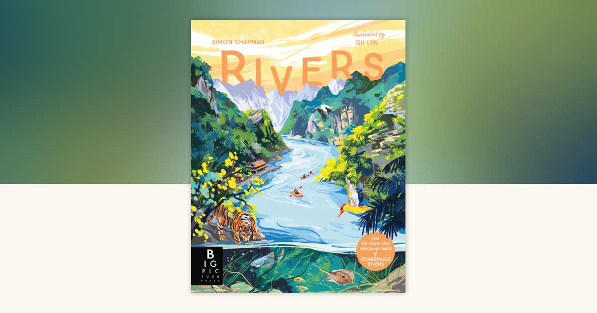 Rivers by Simon Chapman: 9781536241136 | PenguinRandomHouse.com: Books